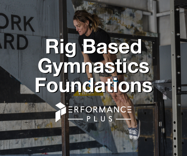 Rig Based Gymnastics Foundations Bundle | Performance Plus Programming