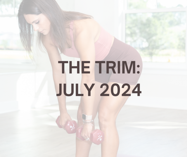 The TRIM: July 2024 | SimplyStrong